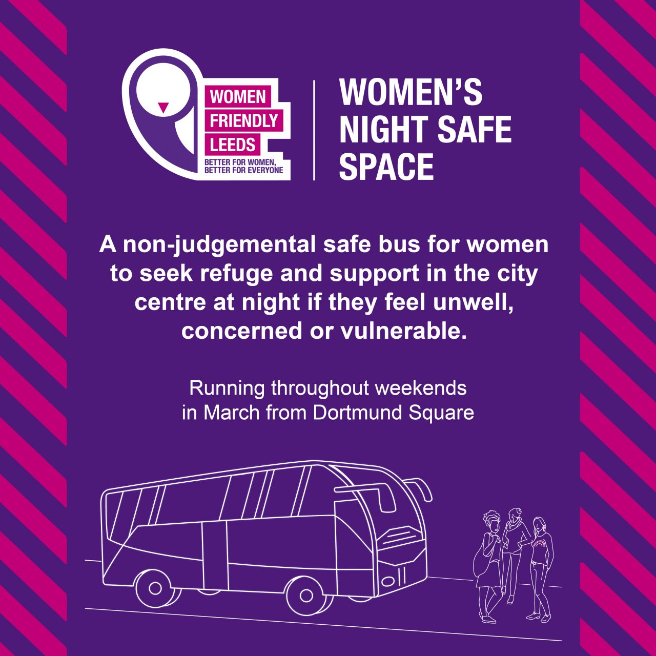 WOMEN'S NIGHT SAFE SPACE - Women Friendly Leeds