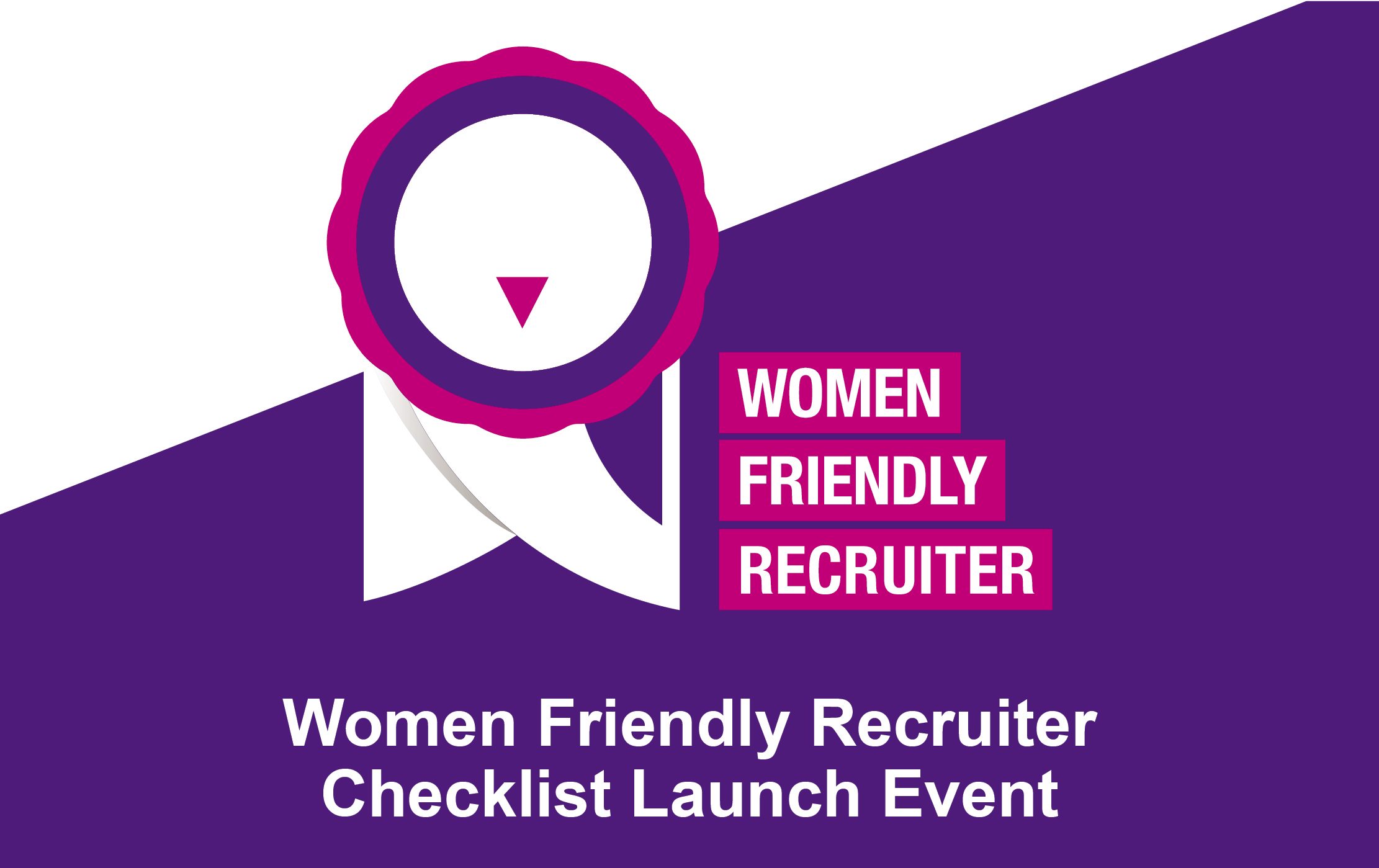 Women Friendly Recruiters Checklist Launch and Employability ...